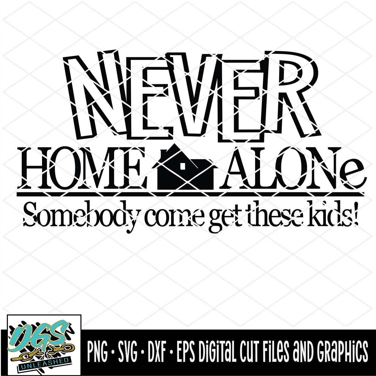 Never Home Alone SVG, DXF, PNG, and EPS Cricut-Silhouette Instant Digi ...