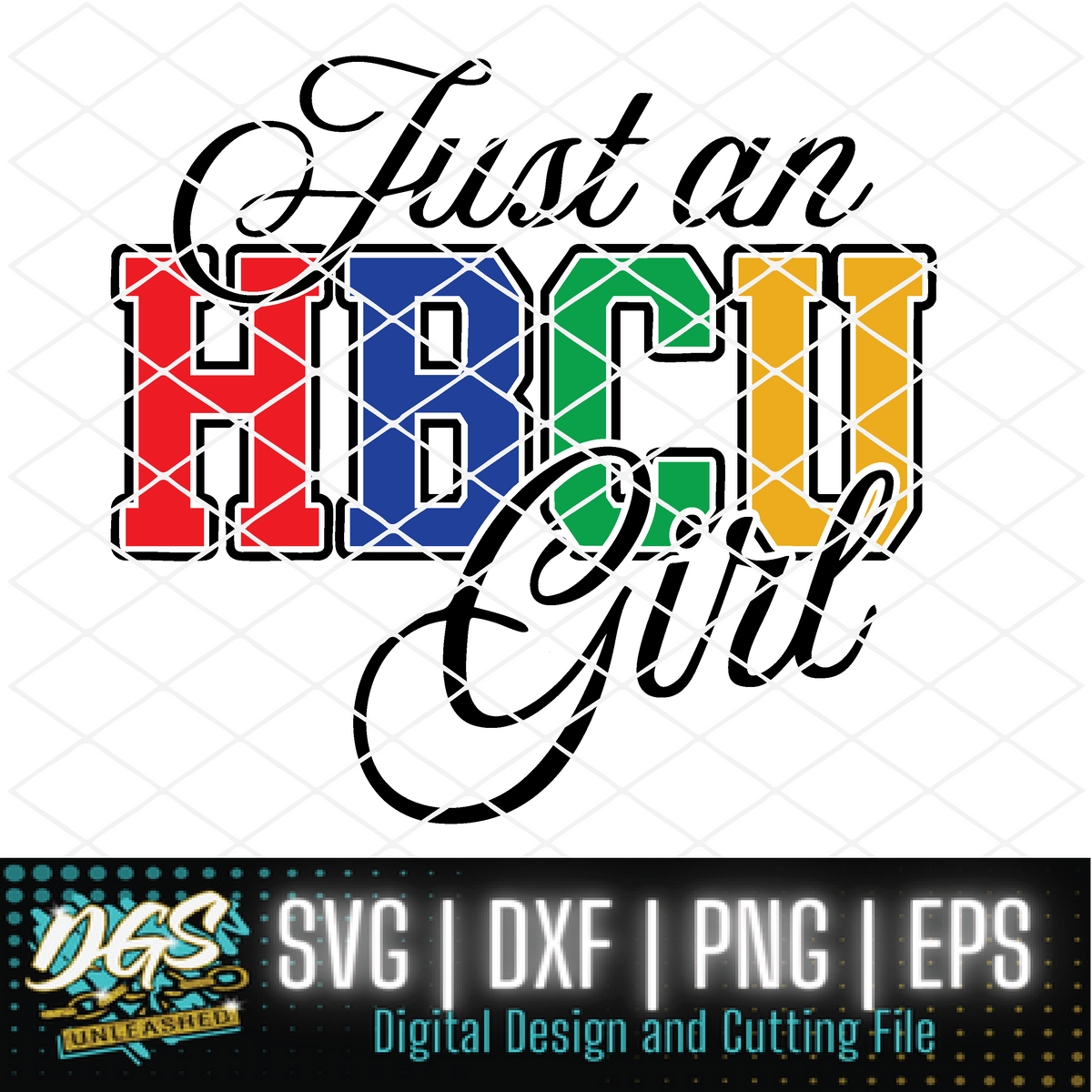 Just an HBCU Girl SVG, DXF, PNG, and EPS Cricut-Silhouette Instant Dig ...
