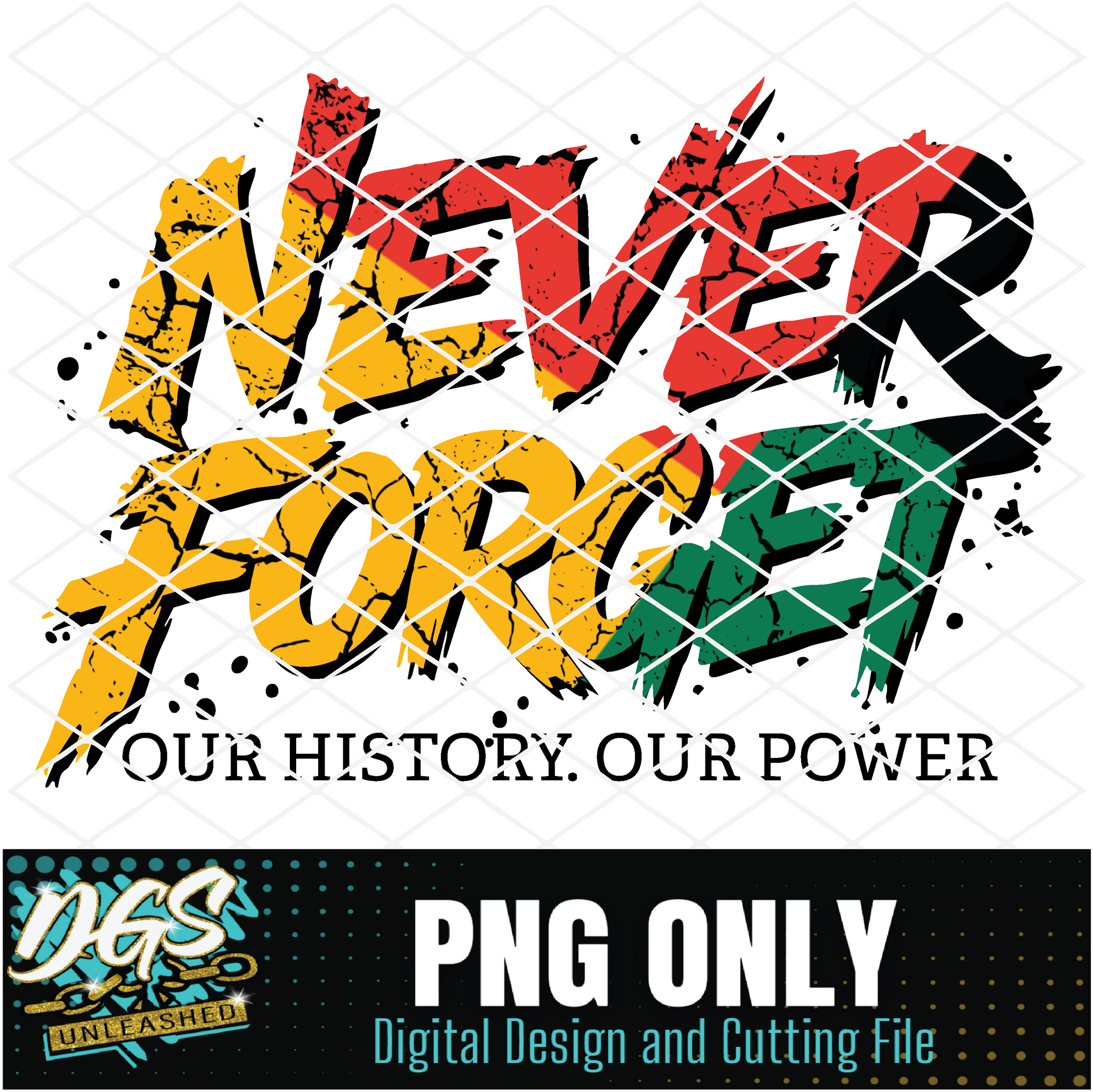 Never Forget PNG Instant Digital Download – Da Goodie Shop Unleashed