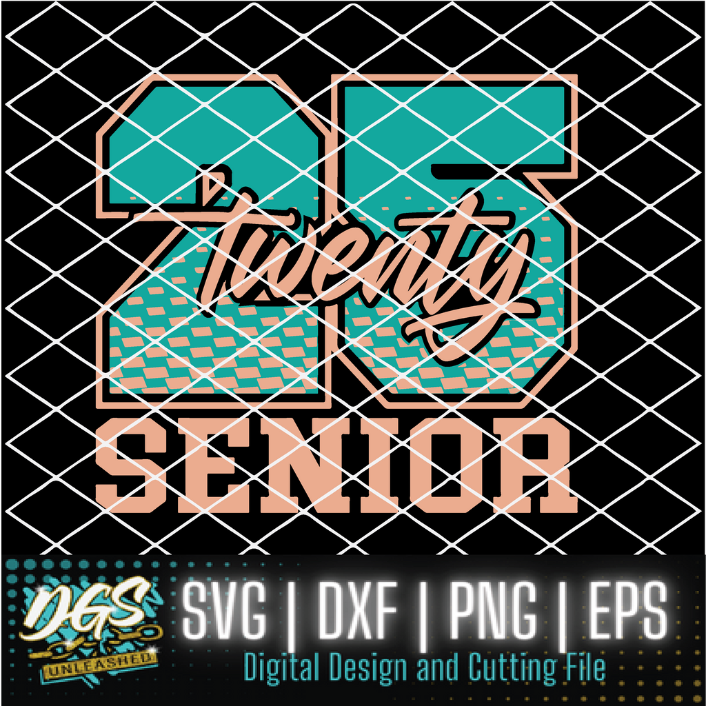 Twenty 25 Senior no cap SVG, DXF, PNG, and EPS Cricut-Silhouette Insta ...