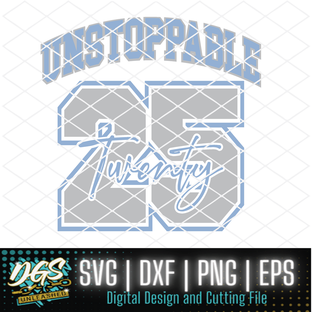 Unstoppable 2025 SVG, DXF, PNG, and EPS Cricut-Silhouette Instant Digi ...