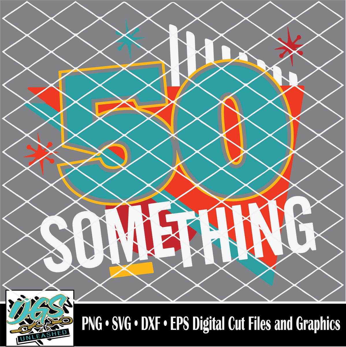 50 Something SVG, DXF, PNG, and EPS Digital Files – Da Goodie Shop ...