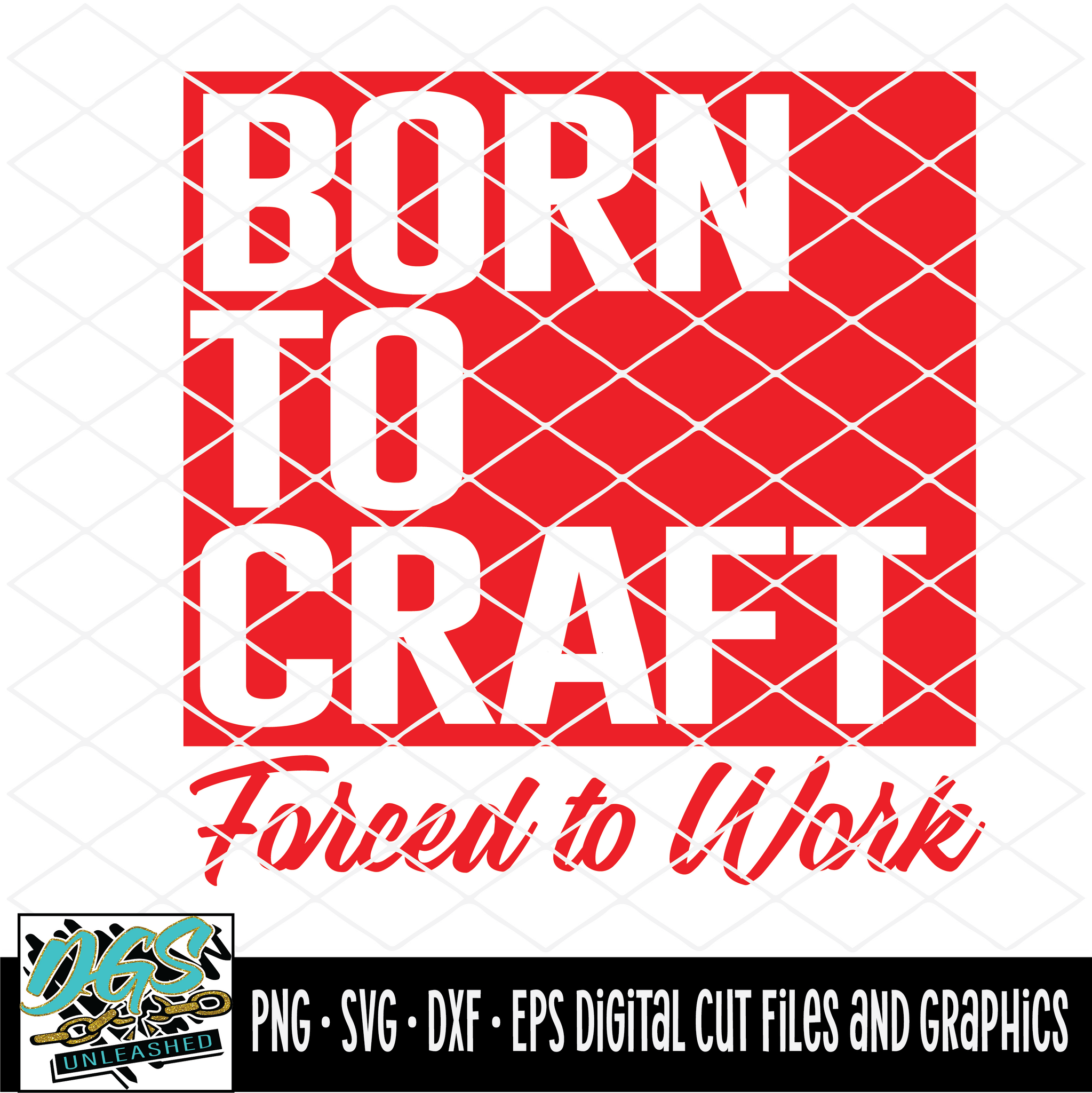 Born to Craft-Forced to Work SVG, DXF, PNG, and EPS Cricut-Silhouette ...