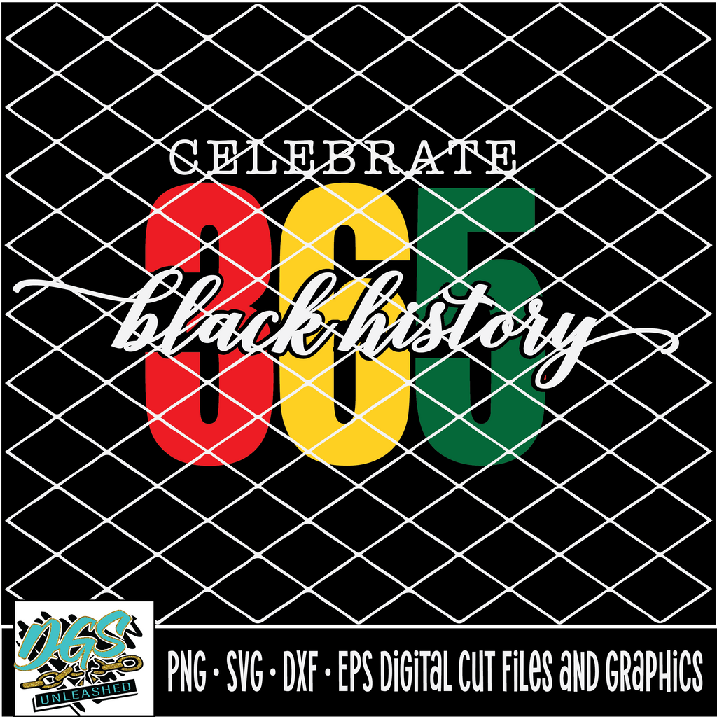 Celebrate 365 SVG, DXF, PNG, and EPS Digital Files – Da Goodie Shop ...