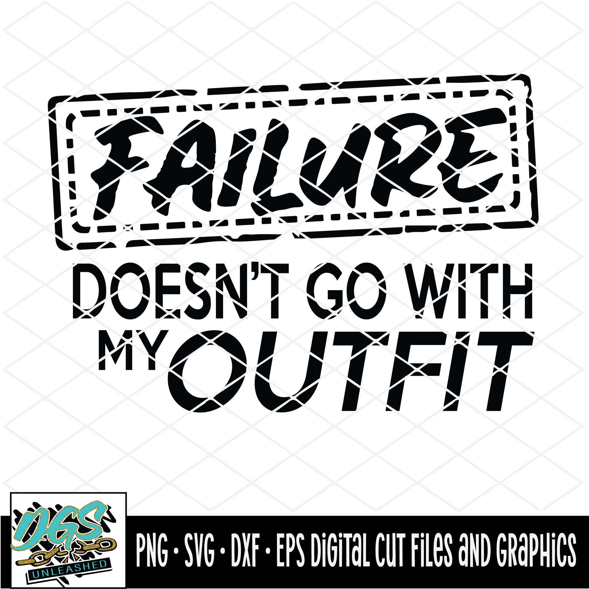 Failure doesn't go with my Outfit SVG, DXF, PNG, and EPS Cricut-Silhou ...