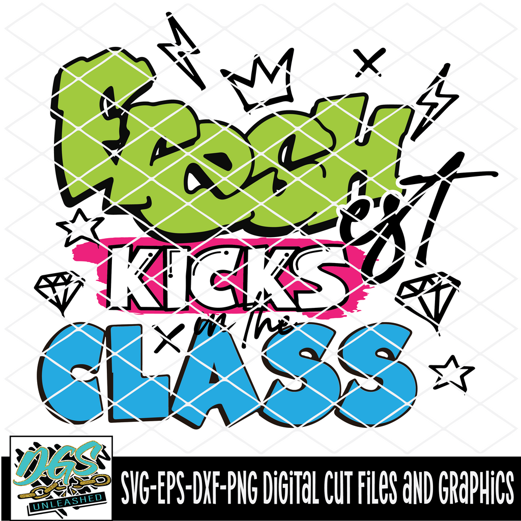 Freshest Kicks in the Class SVG, DXF, PNG, and EPS Digital Files – Da ...