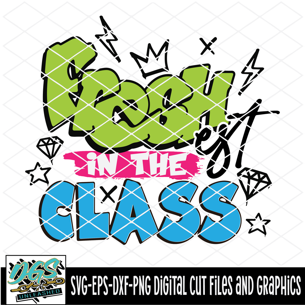 Freshest in the Class SVG, DXF, PNG, and EPS Digital Files – Da Goodie ...