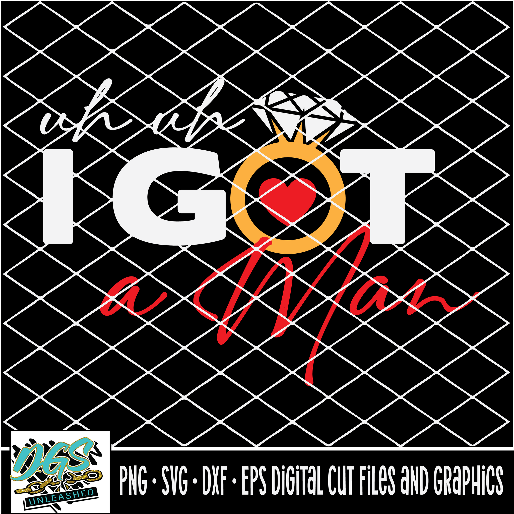 I Got a Man SVG, DXF, PNG, and EPS Cricut-Silhouette Instant Digital D ...