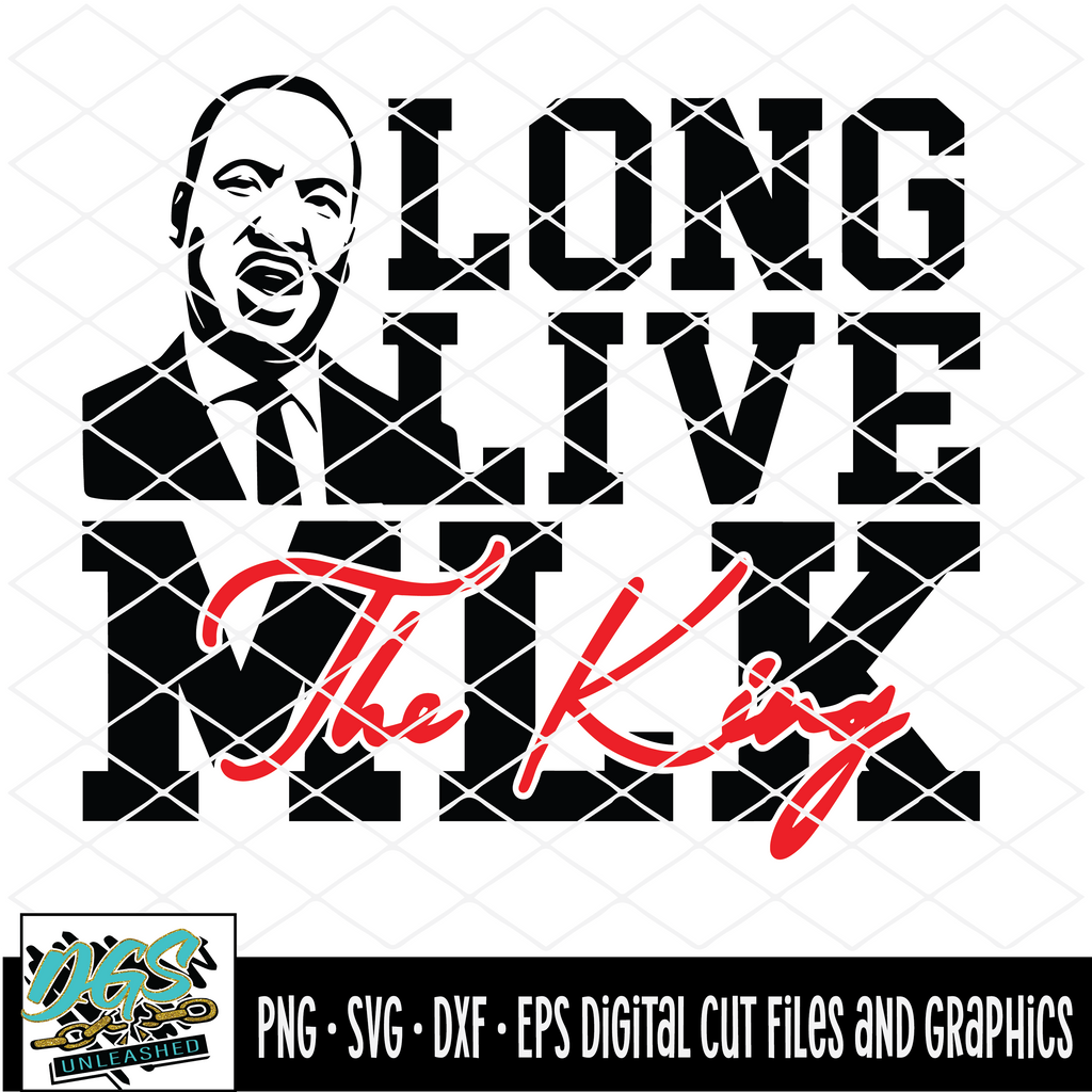 Long Live MLK The King SVG, DXF, PNG, and EPS Digital Files – Da Goodie ...