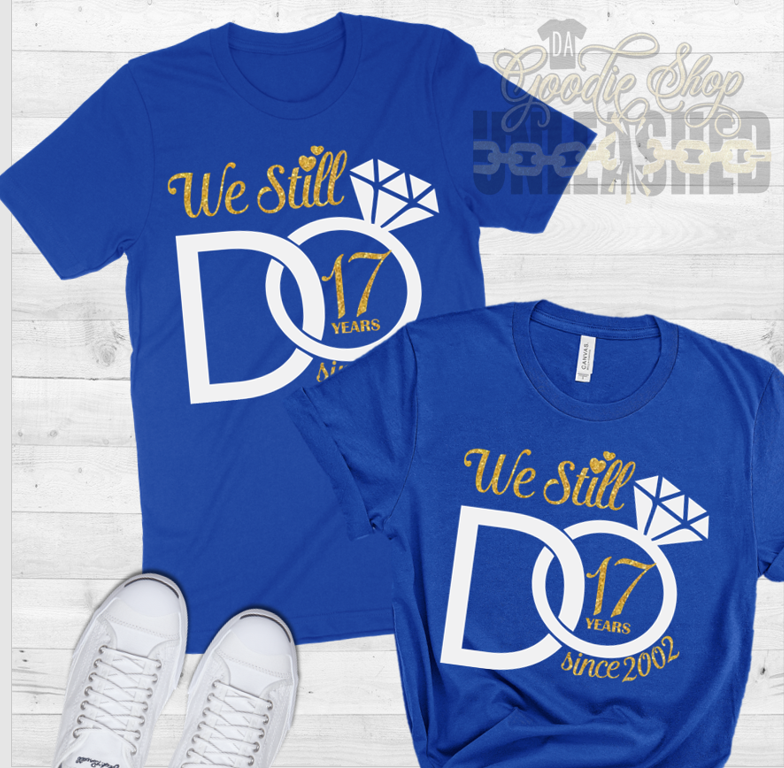 We Still Do Anniversary SVG, DXF, EPS, and PNG Digital Design File – Da ...